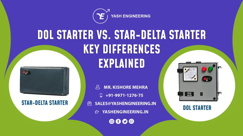 DOL Starter vs. Star-Delta Starter: Key Differences Explained - Yash ...